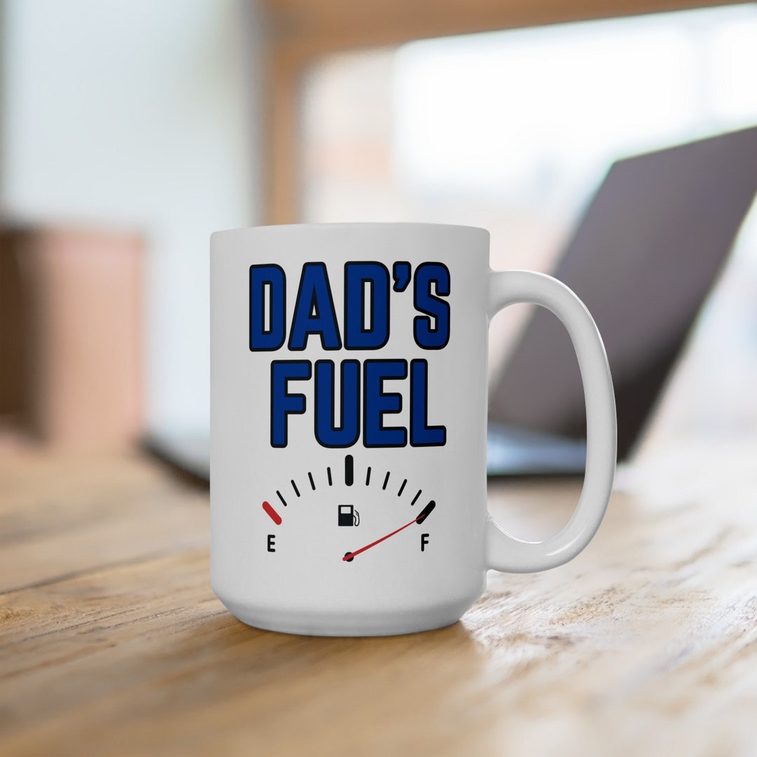 Dad Coffee Cup Ceramic Mug, (11oz, 15oz) Dad Fuel Coffee Cup Gift for ...