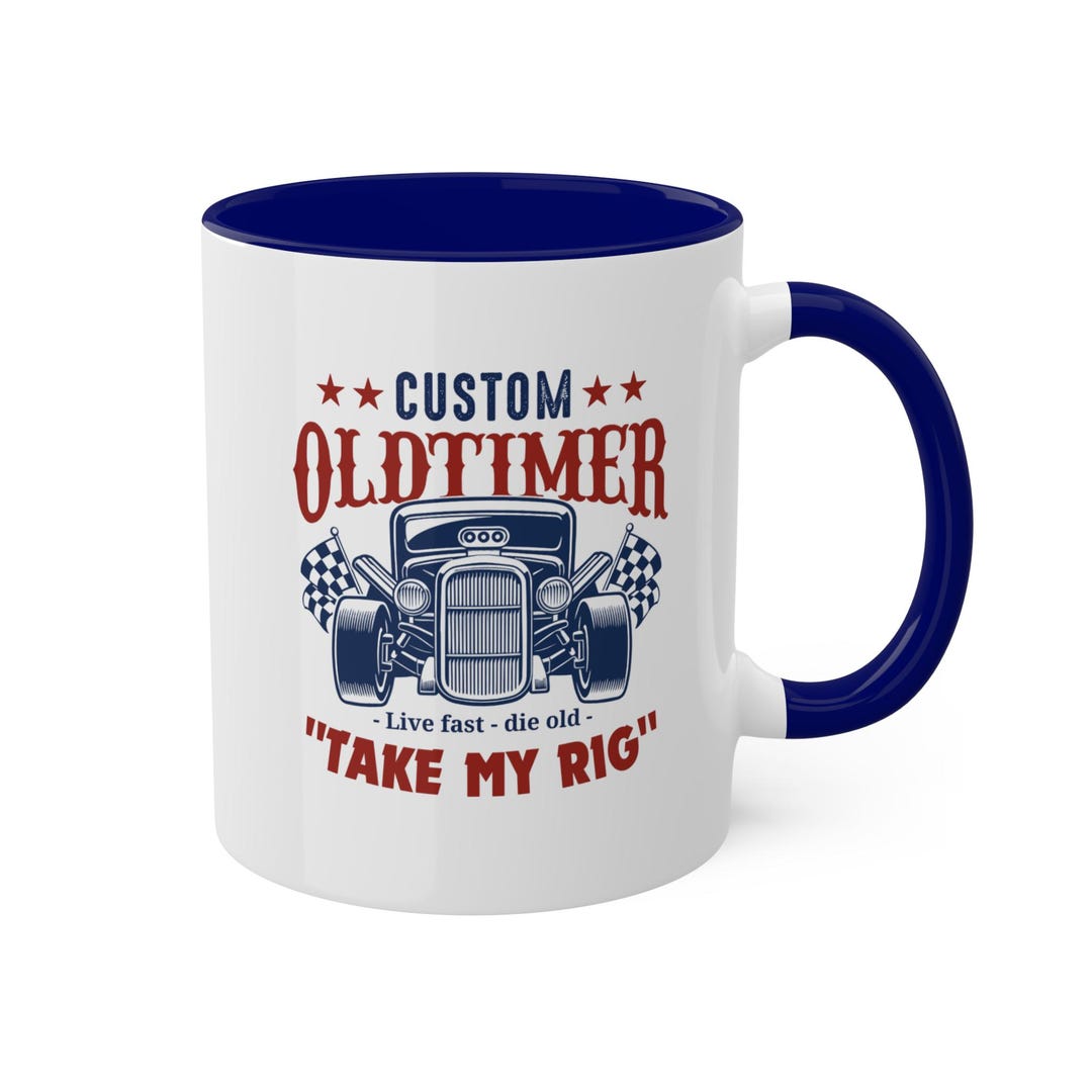 Car Enthusiast Hot Rod Take My Rig 11oz Two Color Mug Coffee Cup Race ...