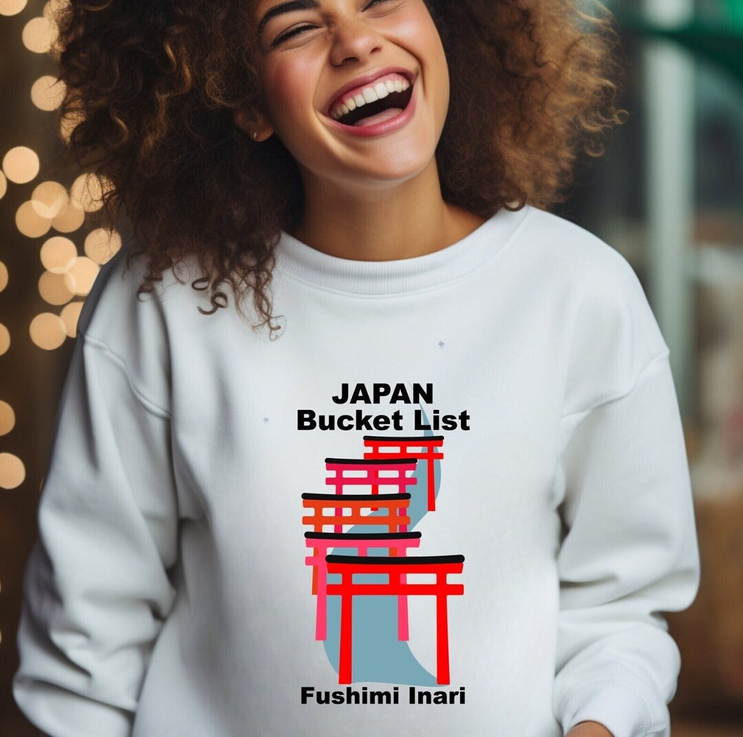 Kyoto Fushimi Inari Japan Bucket List Sweatshirt Gift for Japan Lover ...