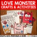 Love Monster Craft, Valentines Day Activity, Writing, Centers, Literacy ...