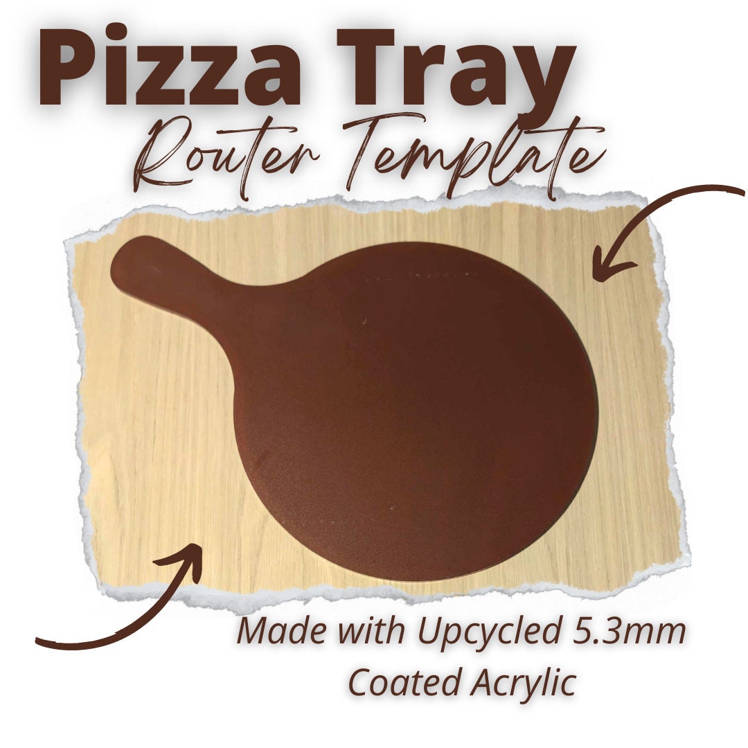 Pizza Tray Router Serving Tray Template, Acrylic, Router Template ...