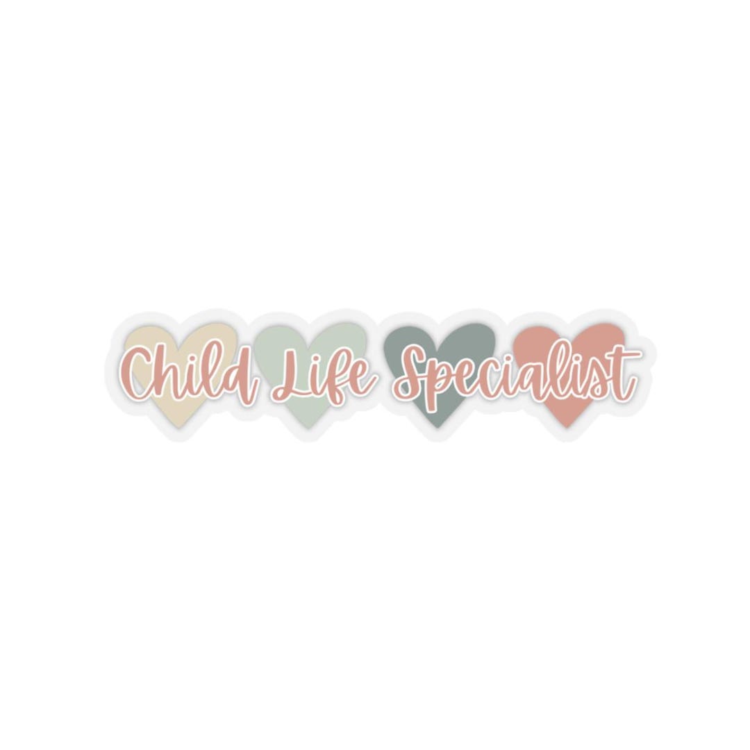 Child Life Specialist Heart Kiss-cut Stickers, Child Life Month ...