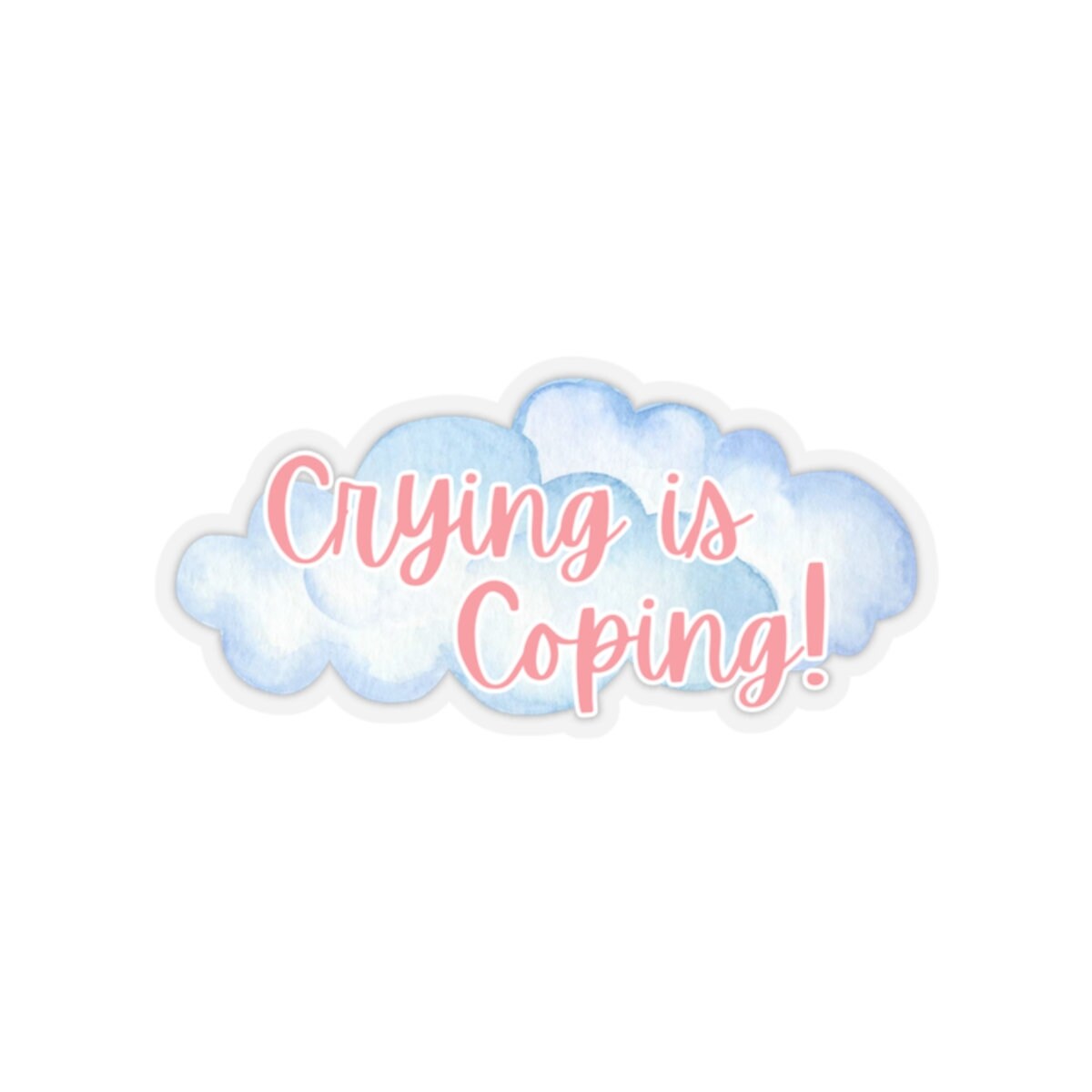 Crying is Coping Kiss-cut Stickers, Child Life Month Stickers, Child ...