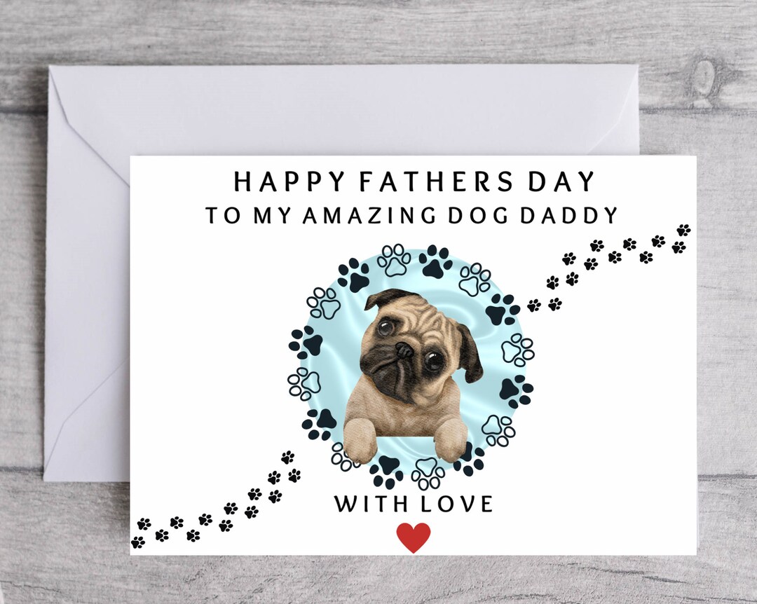 Fathers Day Card Pug Happy Fathers Day Amazing Dog Daddy Card - Etsy