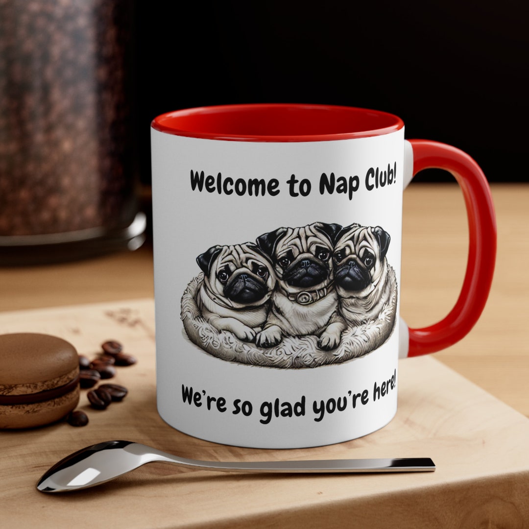Nap Club Pug Mug | Cute Pug Mug | Color Accented Pug Mug | Coffee and ...
