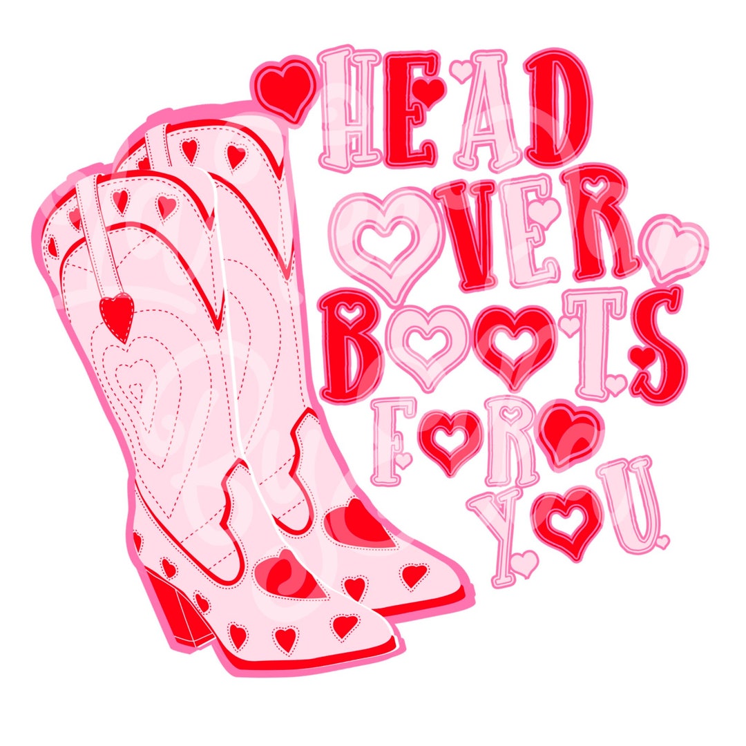 Head Over Boots for You Transparent Png Digital Download, Sublimation ...