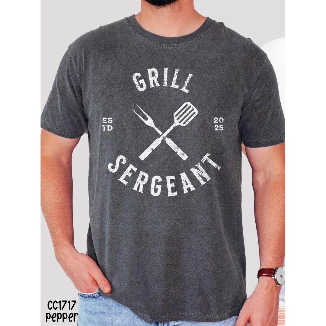 Comfort Colors Grill Sergeant Shirt: BBQ Dad Joke Tee - Etsy