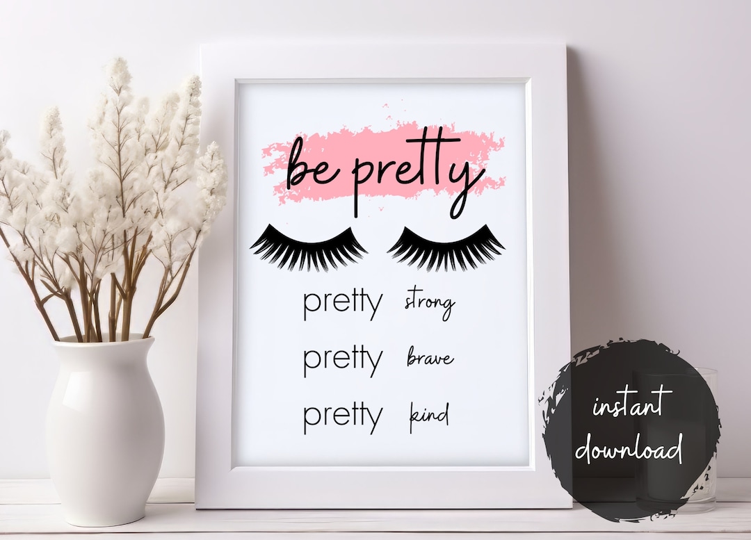 Be Pretty Instant Download Printable, Pretty Strong, Pretty Brave ...