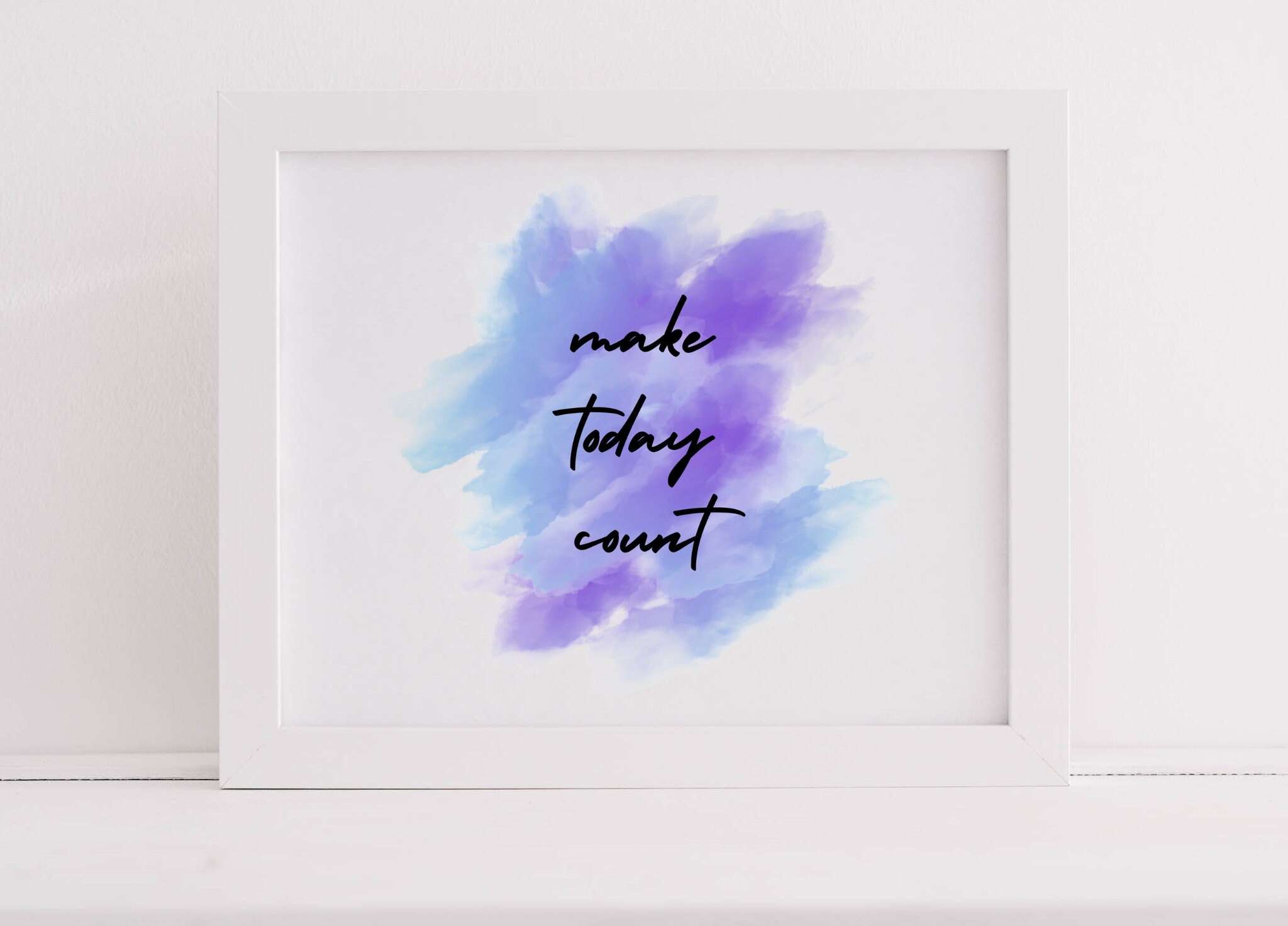 Make Today Count Printable, Positive Affirmation Instant Download ...