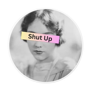 Shut up Meme Sticker: Sarcastic Humor, Funny Laptop Decal - Etsy