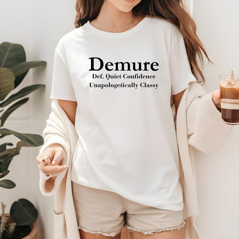 Demure Modest Feminine Graphic T-shirt Trending Demure Fashion Tee ...