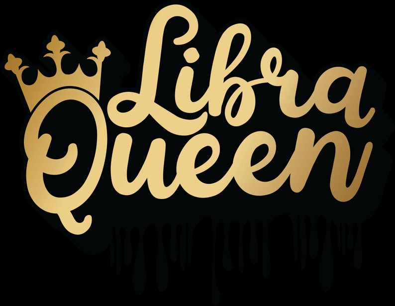 Libra Queen 2024 , Custom SVG Files for Cricut Cricut, Silhouette Cut ...
