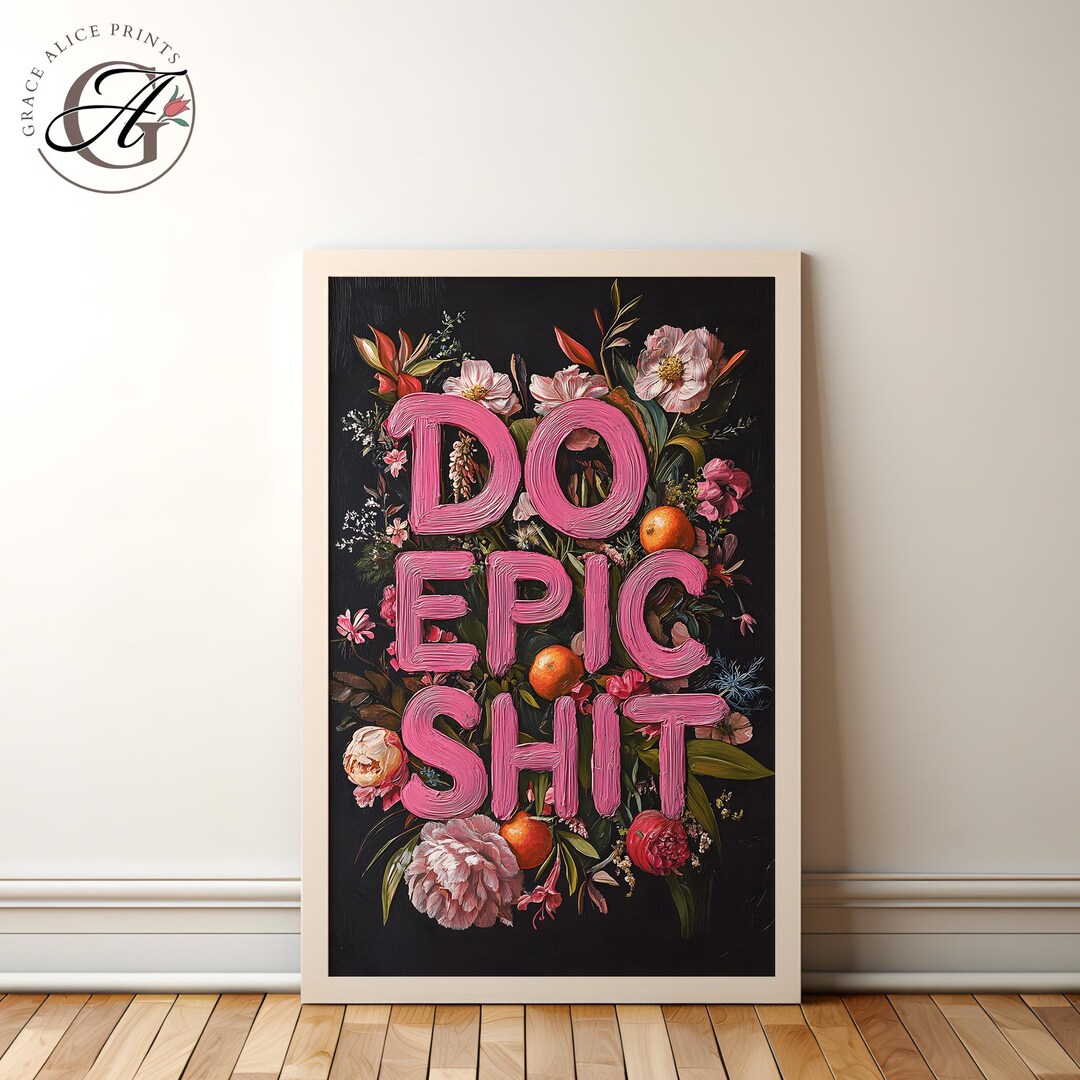 Do Epic Shit Motivational Wall Art, Do Epic Shit Art Digital Download ...