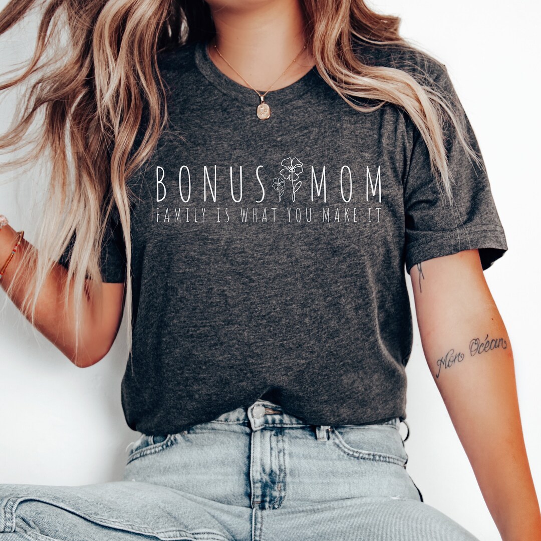 Bonus Mom Shirt Bonus Mama Shirt Step Mom T Stepmom T Mothers