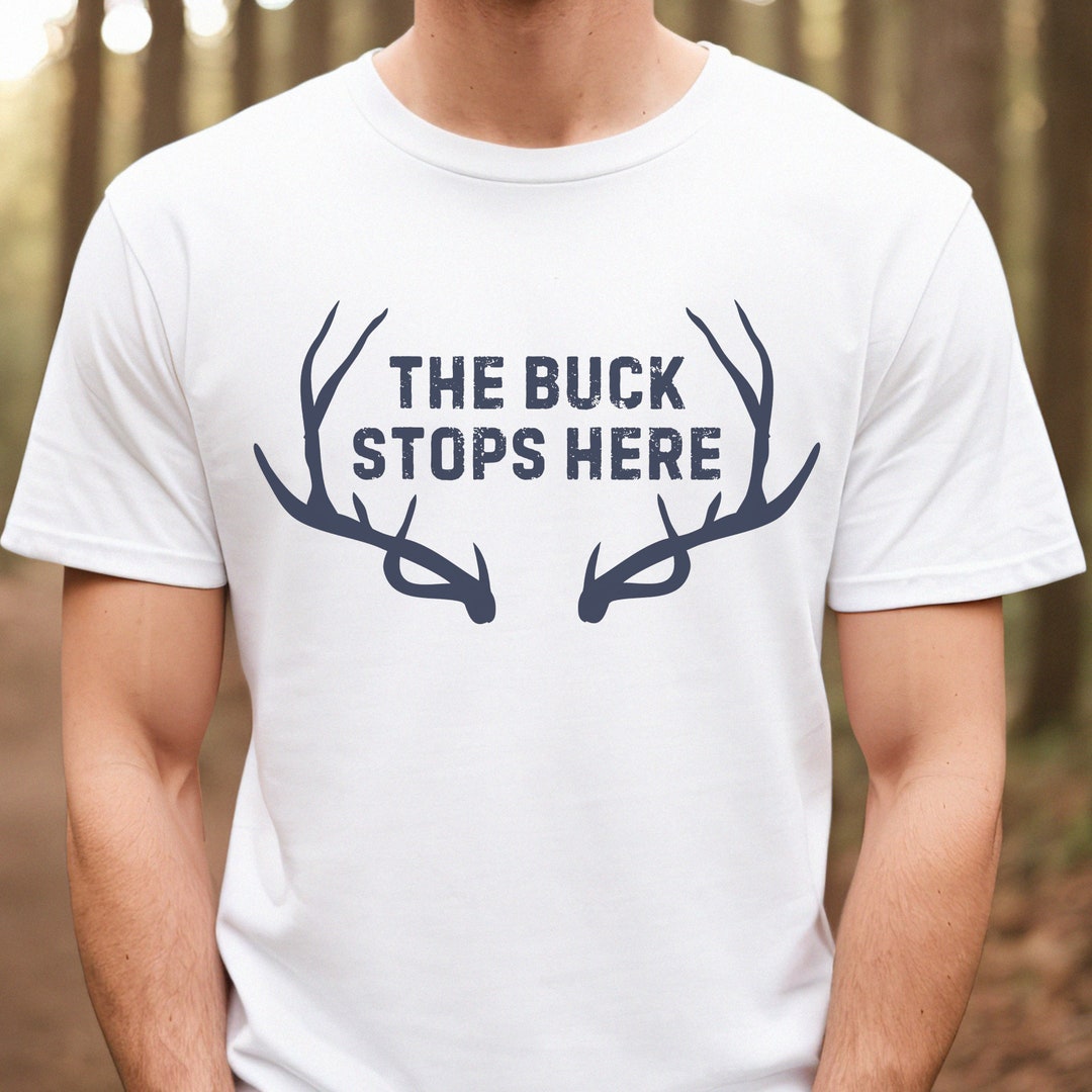 Elk Hunting Shirt, the Buck Stops Here Hunting T-shirt for Men, Elk ...
