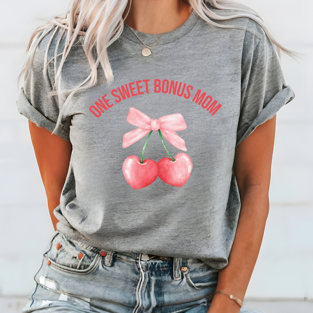 One Sweet Bonus Mom Bow Cherries Shirt, Step Mom Shirt, Bonus Mom Gift ...