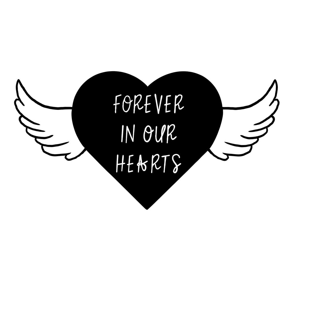 Forever in Our Hearts Png/jpeg - Etsy