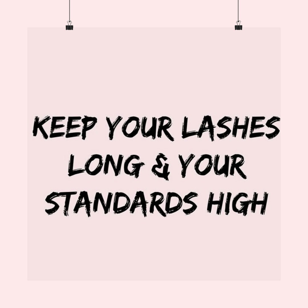 Long Lashes High Standards Posters - Etsy