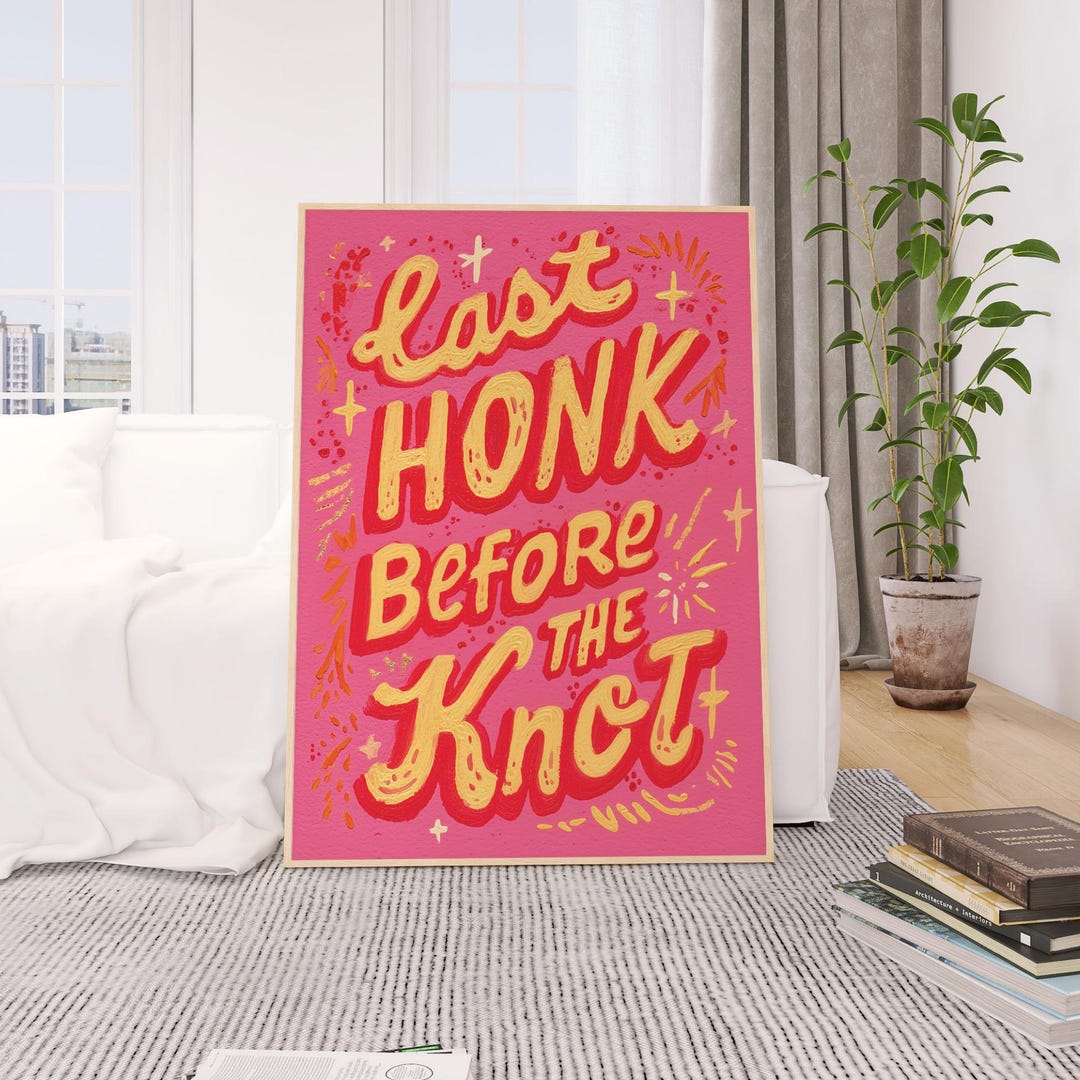 Last Honk Before the Knot Print, Funny Bachelorette Party Decor ...