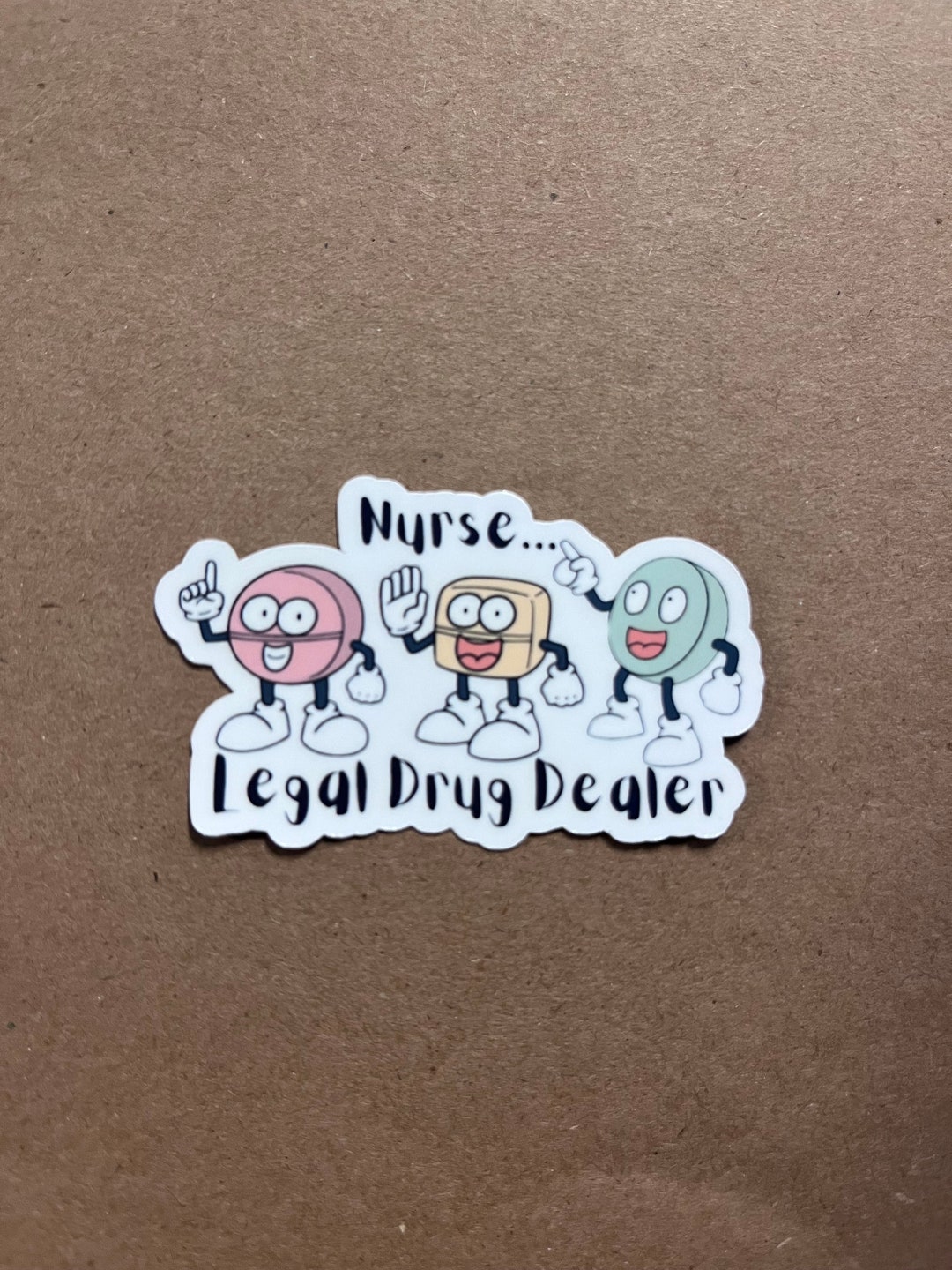 Nurse, Legal Dr*g Dealer Vinyl Sticker | Nurse Sticker | Nursing ...