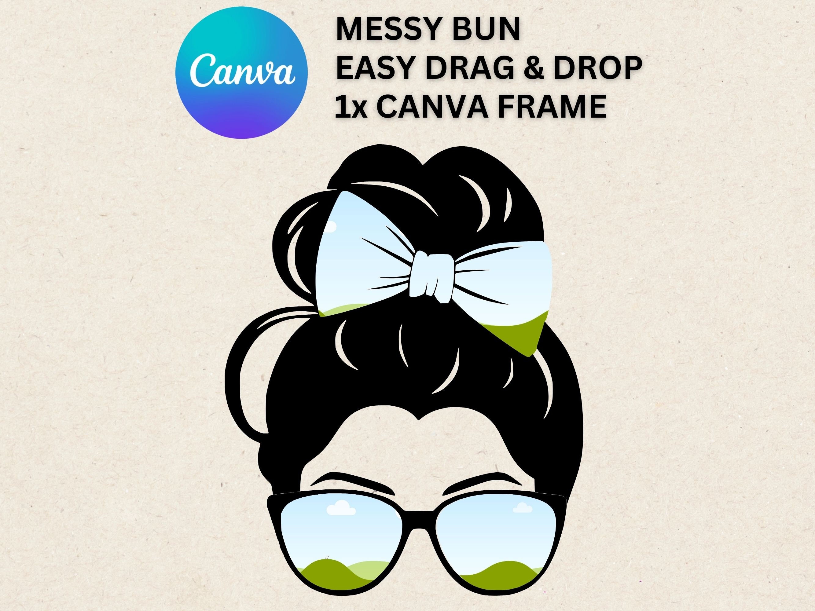 Messy Bun Editable Canva Frame | Canva Template | Digital Download ...