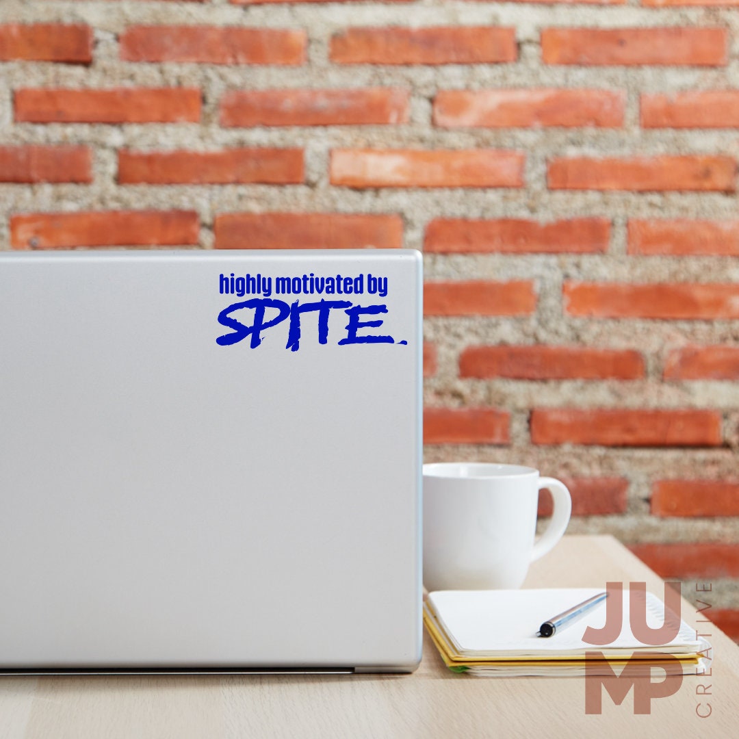 Highly Motivated by Spite Vinyl Decal, Funny Laptop Sticker - Etsy