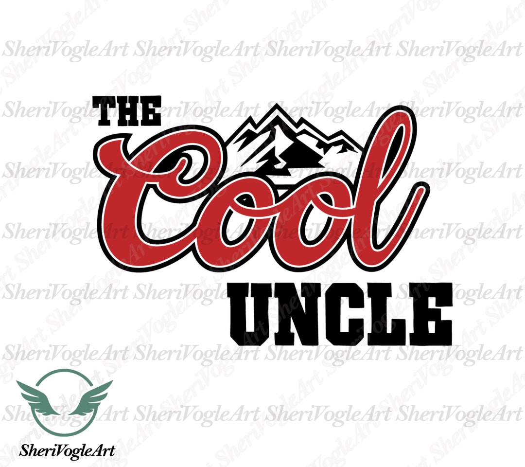 The Cool Uncle SVG, Dad Svg, Cool Dad Svg, Father's Day Svg, Dad Day ...