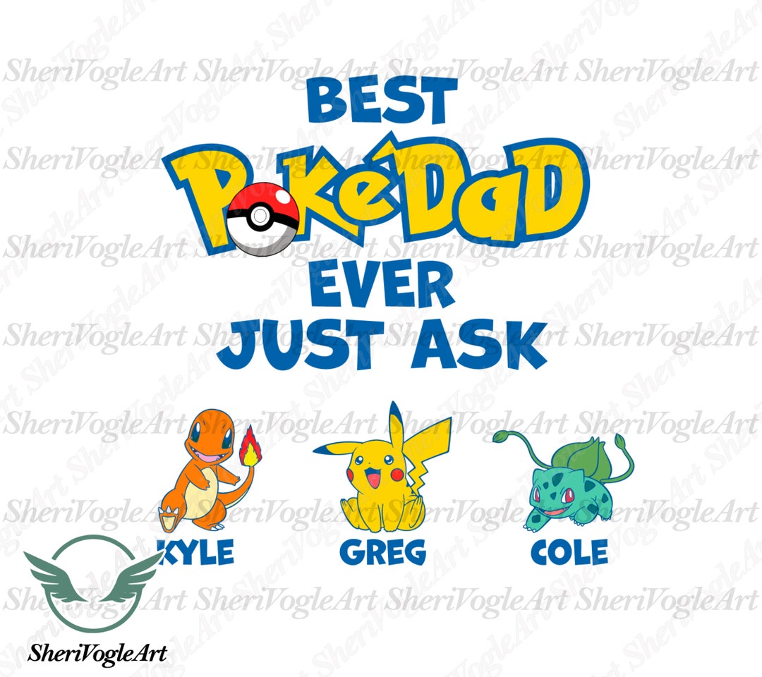 Custom Best Pokedad Ever Just Ask Svg, Father’s Day Png,gift for Dad ...