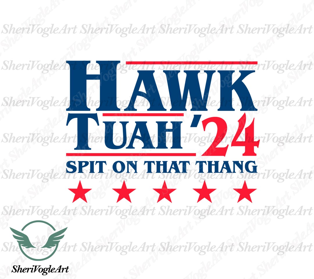Hawk Tuah escupe en ese Thang SVG, Hawk Tuah Girl, Hawk Tuah 24 Meme ...