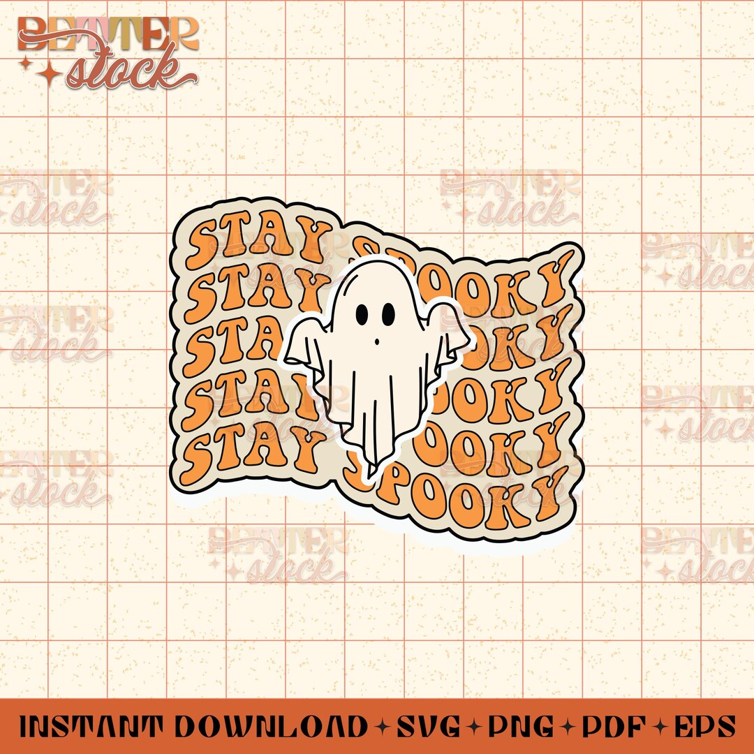 Stay Spooky Ghost Halloween (svg, Png, Pdf, Eps) - Etsy