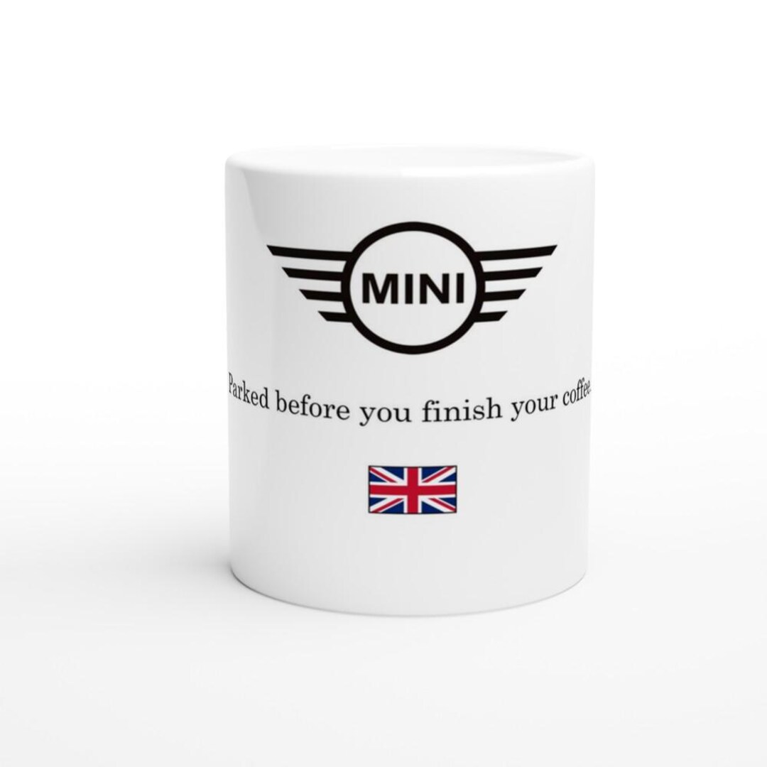 MINI Cooper Mug – Parked Before You Finish Your Coffee – British Car ...