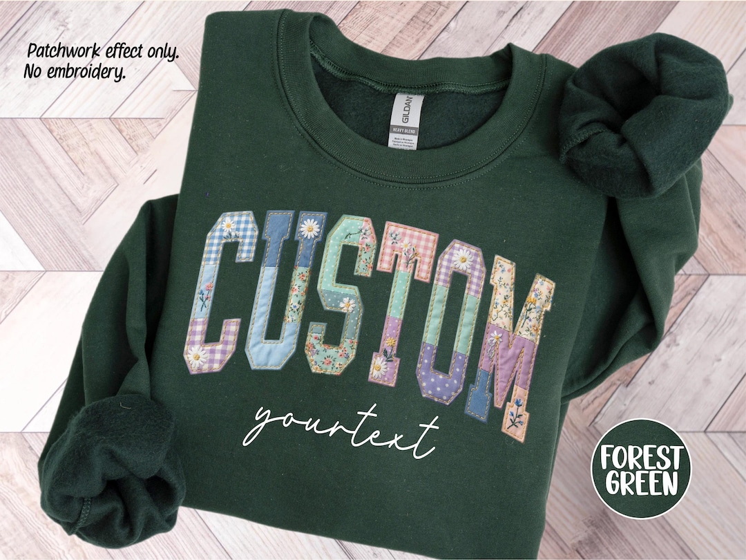 Custom Faux Patchwork Name Sweatshirt, Personalized Varsity Letter ...
