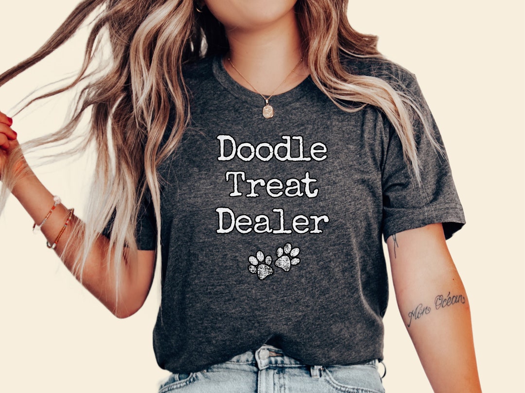 Doodle Treat Dealer, Doodle Shirt Doodle Gift Doodle Mom Shirt Doodle ...