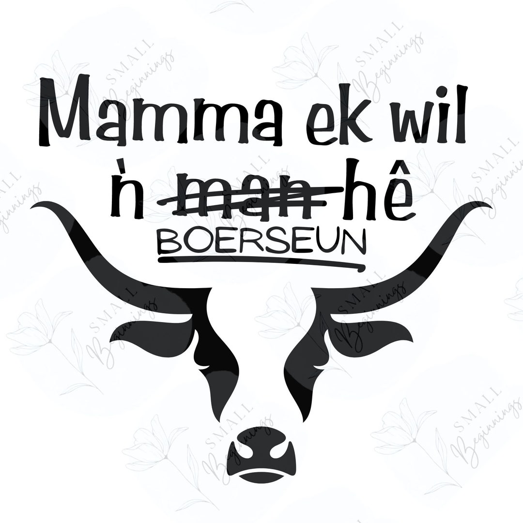 Afrikaans SVG Cut Files Instant Digital Download Mamma Ek Wil N ...