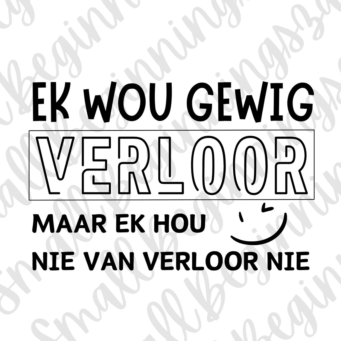 Ek Wou Gewig Verloor..svg| Cut Files | Instant Digital Download ...