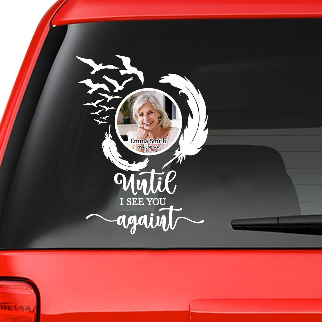 Personalized Name Memorial Car Decal, "until I See You Again" Vinyl ...