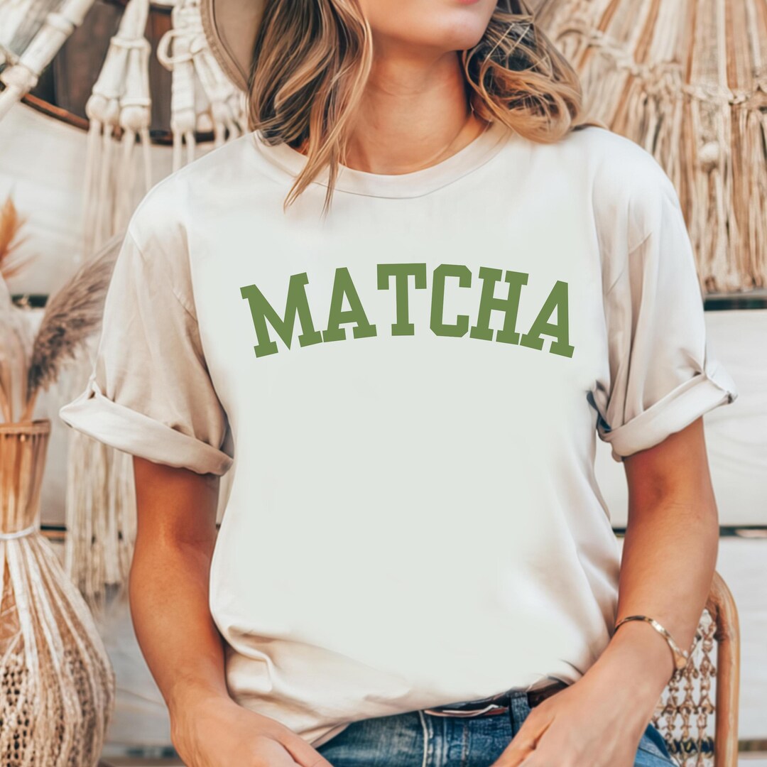 Matcha Shirt Unisex, Cute Matcha Shirt, Gift for Matcha Latte Fans and ...