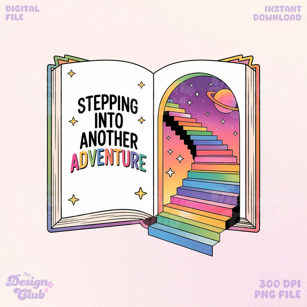 Stepping Into Another Adventure PNG, Book Lover PNG, Book Club Clipart ...