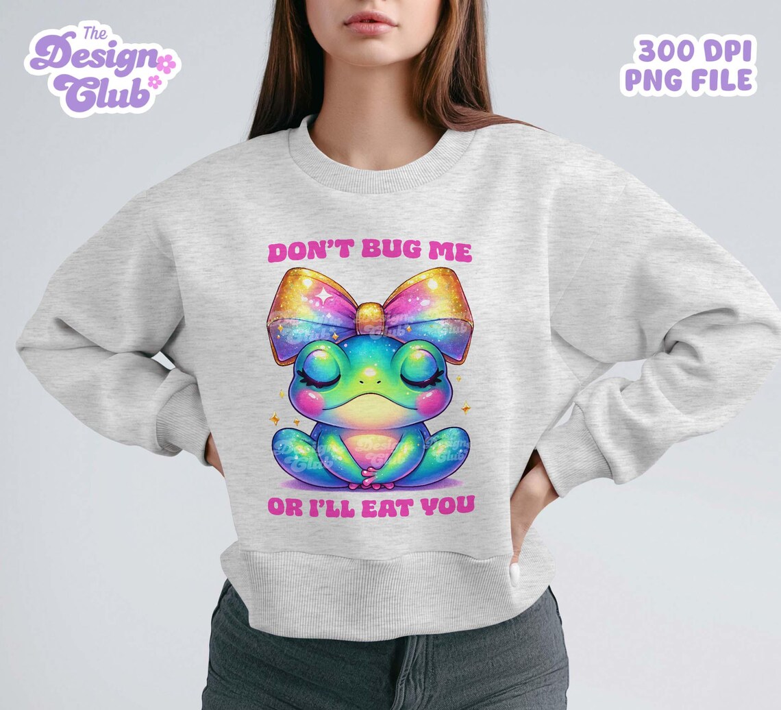 Don't Bug Me or I'll Eat You PNG, Cute Frog With Ribbon Clipart, Trendy ...