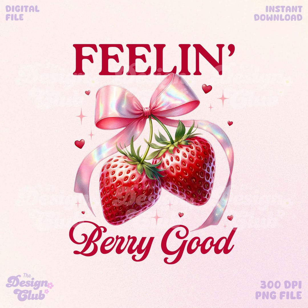 Feeling Berry Good PNG, Strawberry Coquette PNG, Summer Retro Berry ...