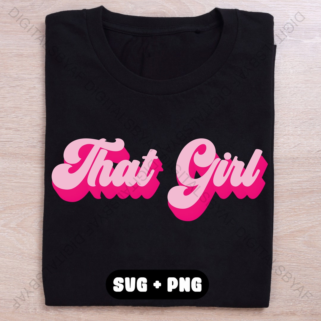 That Girl SVG, Baddie Svg, That Girl Png, Boss Babe, Entrepreneur Svg ...