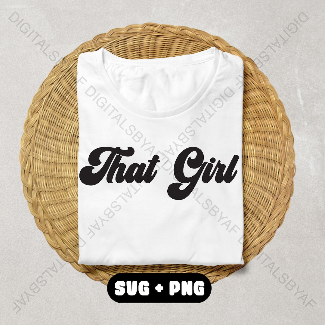 That Girl SVG, Baddie Svg, That Girl Png, Boss Babe, Entrepreneur Svg ...