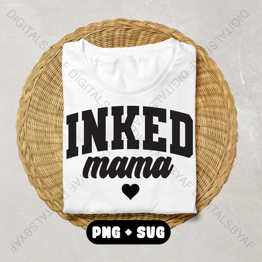 Inked Mama SVG PNG PDF, Tattooed Mama Svg, Mama Varsity Svg Png, Tattoo ...