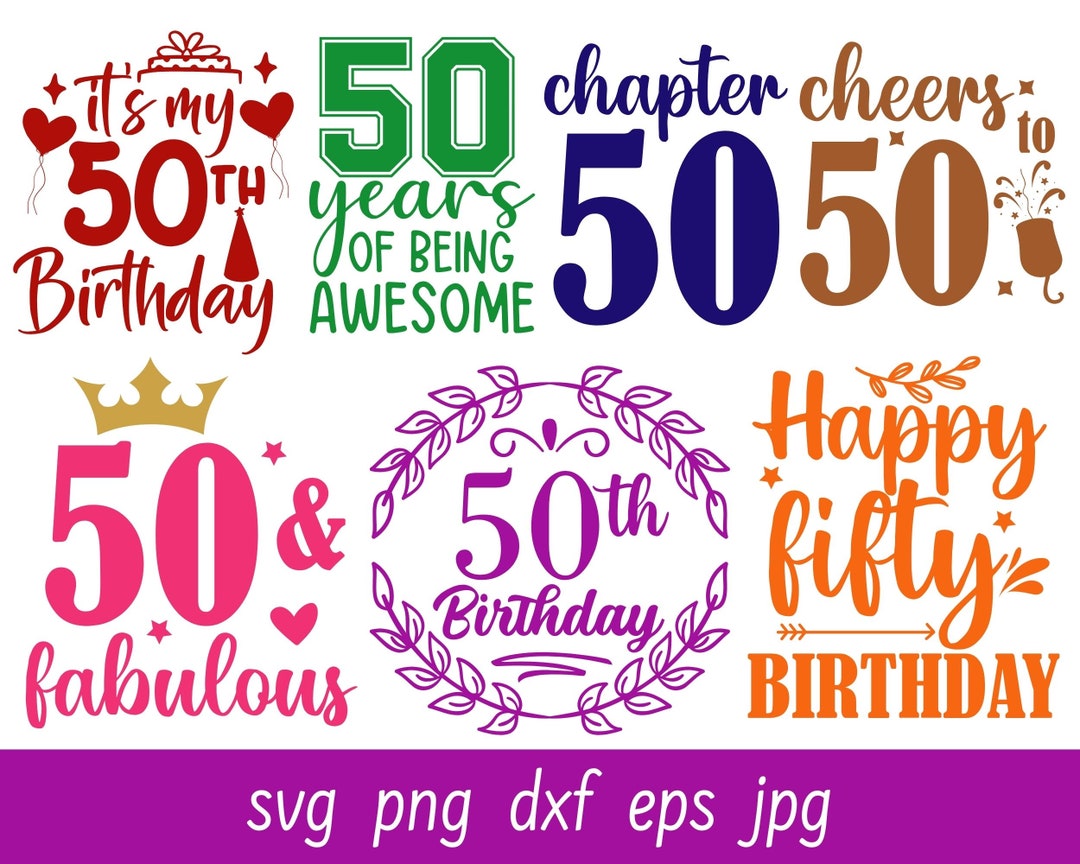 50th Birthday Svg Png, 50th Birthday Design, Birthday Svg, 50 Birthday ...