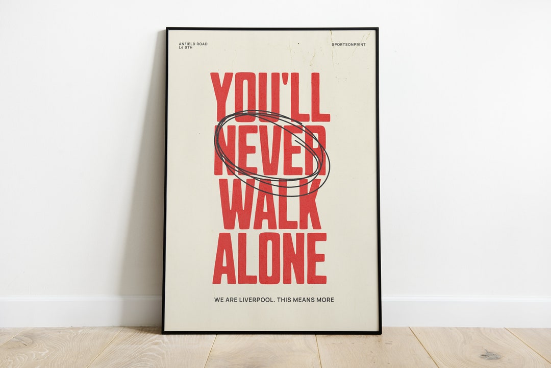 Liverpool FC, You'll Never Walk Alone Poster for Print, Sports Poster ...