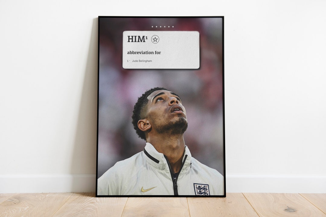 Jude Bellingham Poster for Print, "him", England, Soccer Wall Art ...