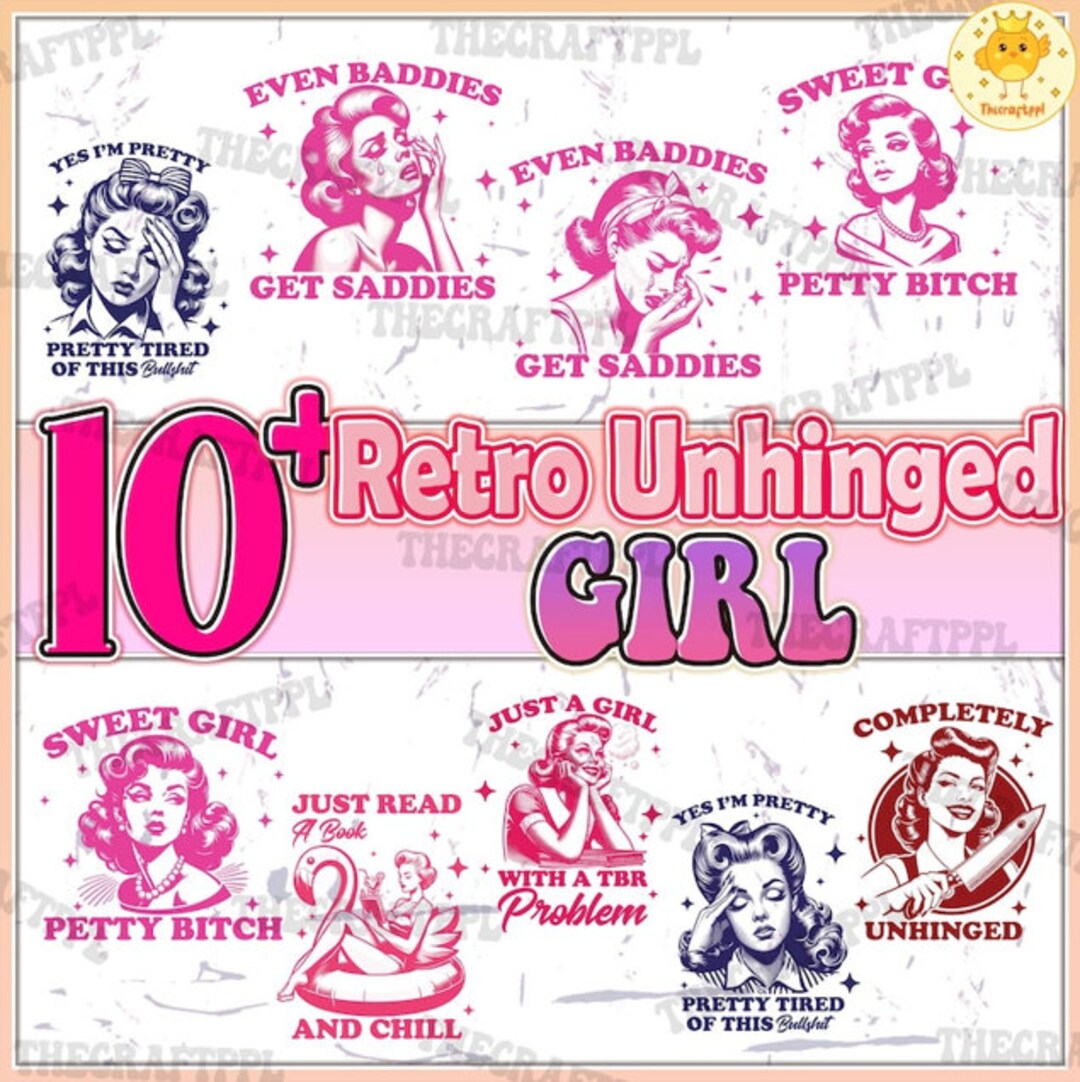 Unhinged Girl Png Bundle, Completely Unhinged Png Bundle, Trendy ...