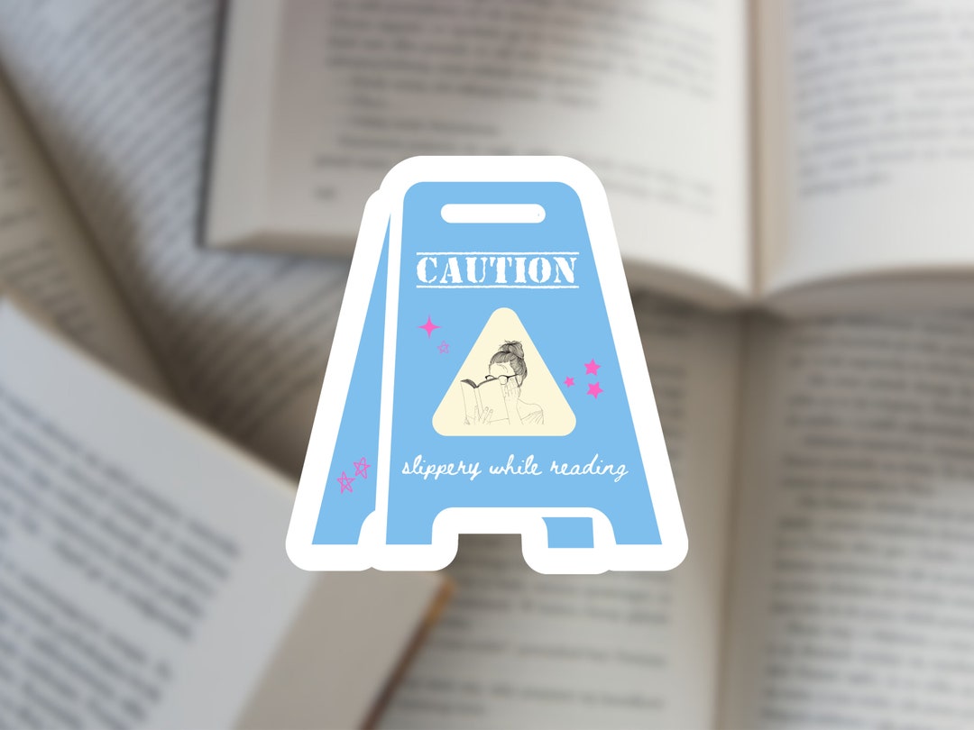 Caution Slippery While Reading Sticker Book Lover Gift, Bookish Merch ...