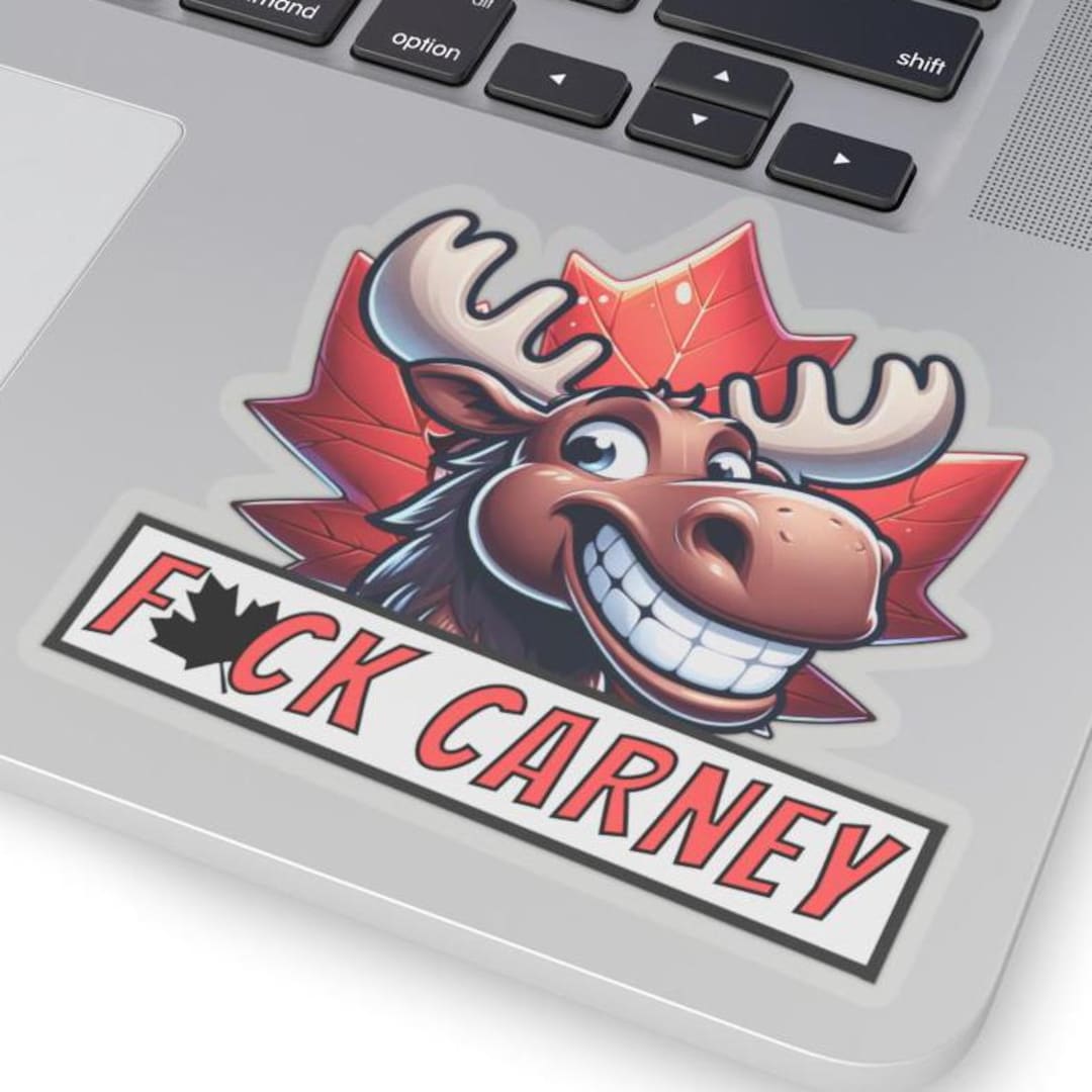 Fuck Carney Moose Kiss-cut Sticker: Canada Laptop Decal - Etsy