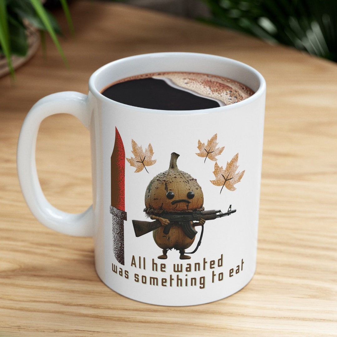 Acorn Shootout Coffee Company Coffee Mug, All He Wanted Was Something ...